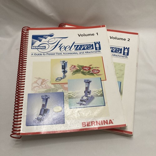 Bernina Feetures Vols 1 & 2 Sewing Guide to Presser Feet Accessories ...
