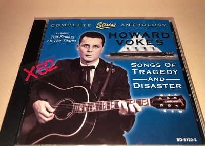 Howard Vokes CD Songs of Tragedy and Disaster 16 hits Sinking of ...