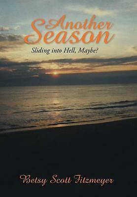 Another Season: Sliding Into Hell, Maybe by Betsy Scott Fitzmeyer ...