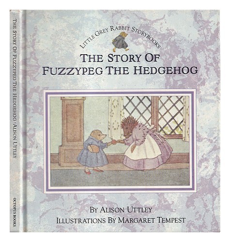 Uttley, Alison (1884-1976) La Storia Di Fuzzypeg Il Riccio / Alison ...
