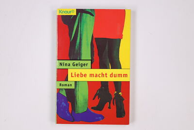 4759 Nina Geiger LIEBE MACHT DUMM | eBay