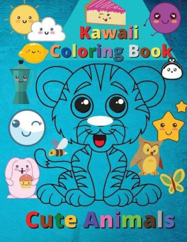 Kawaii Coloring Book Cute Animals: Super Cute and Funny Kawaii Animals ...