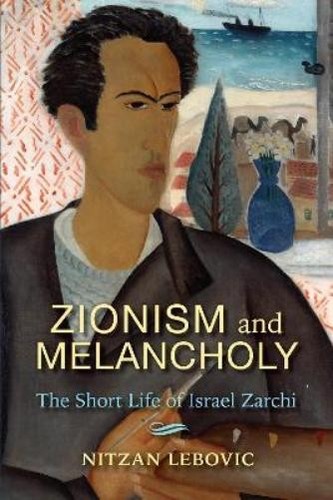 Nitzan Lebovic Zionism and Melancholy (Copertina rigida) 9780253041814 ...