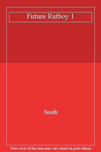 Future Ratboy 1 by Smith New 9781405269131 Fast Free Shipping ...