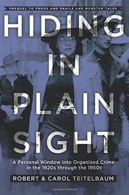 HIDING IN PLAIN SIGHT (TRUE CRIME) (VOLUME 1) By Robert J. Teitelbaum ...