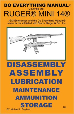 RUGER MINI 14 RIFLE DO EVERYTHING MANUAL DISASSEMBLY MAINTENANCE CARE ...
