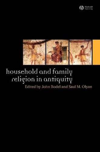 Household and Family Religion in Antiquity by John Bodel: New ...