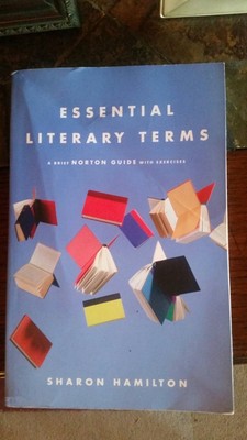 Essential Literary Terms: A Brief Norton Guide with Exercises ...