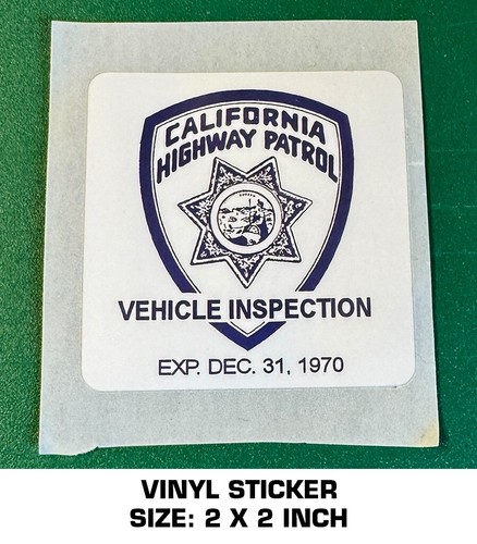CALIFORNIA HIGHWAY PATROL VEHICLE INSPECTION 1970 VINYL STICKER DECAL ...
