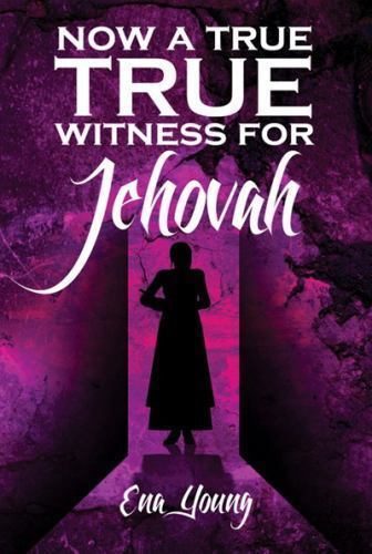 Now a True Witness for Jehovah by E.W. Young (2013, Uk-B Format ...