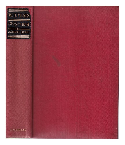 HONE, JOSEPH (1882-1959) W.B. Yeats, 1865-1939/ by Joseph Hone 1942 ...