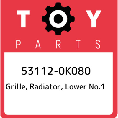53112-0K080 Toyota Grille, radiator, lower no.1 531120K080, New Genuine ...