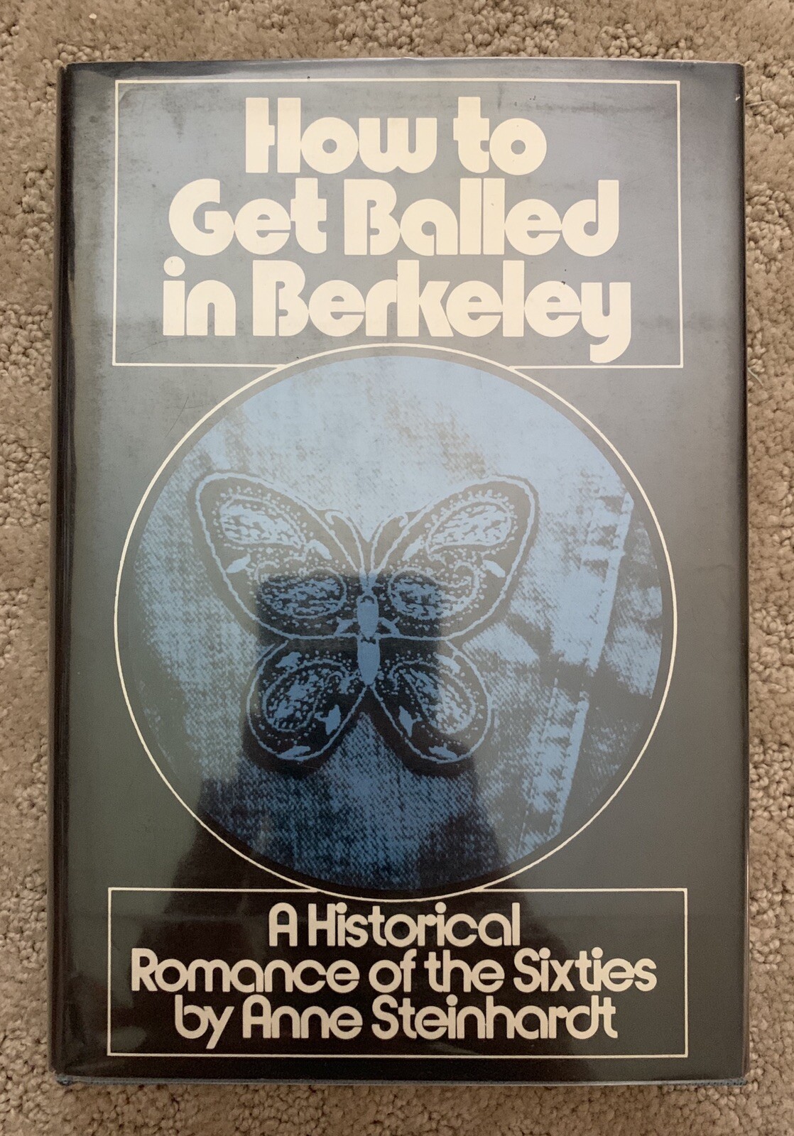 HOW TO GET BALLED IN BERKELEY by Anne Steinhardt | eBay