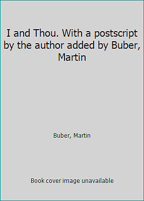 I and Thou. With a postscript by the author added by Buber, Martin | eBay