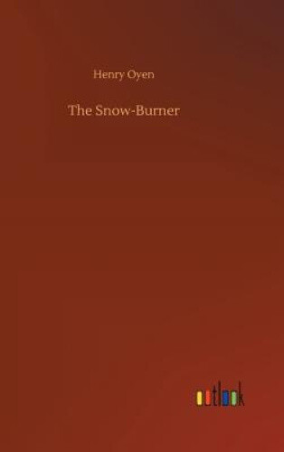 The Snow-Burner by Oyen, Henry [Hardback] | eBay