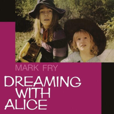 Mark Fry - Dreaming with Alice - LP | eBay