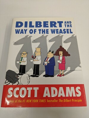 Dilbert and the Way of the Weasel by Scott Adams (1st Edition Hardcover ...
