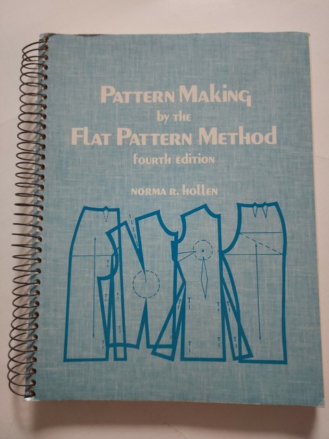 Pattern Making by the Flat-Pattern Method by Norma R. Hollen (Hardcover ...