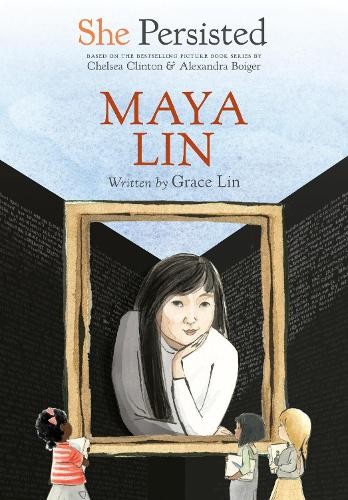 Chelsea Clinton Grace Lin She Persisted: Maya Lin (Paperback) (US ...