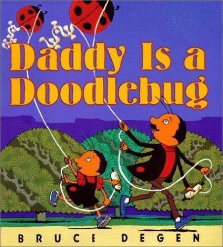 Daddy Is a Doodlebug by Degen, Bruce , hardcover 9780060284152 | eBay