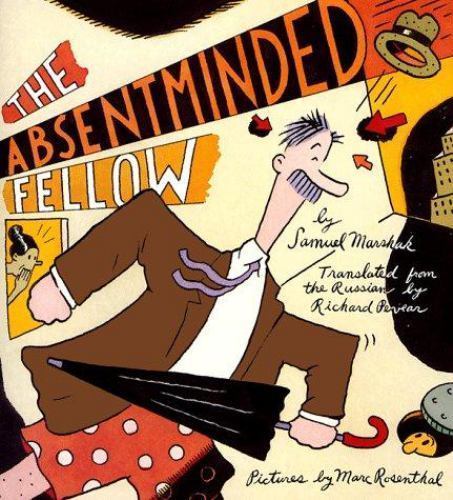 The Absentminded Fellow - 0374300135, Samuel Marshak, hardcover ...