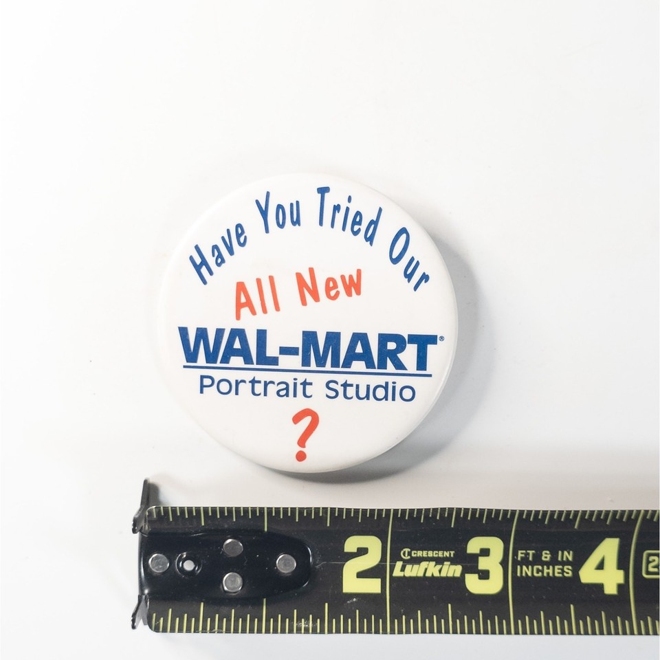 Vintage Have You Tried Our All New Wal-Mart Portrait Studio Pinback ...