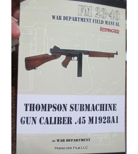 Thompson Submachine Gun Caliber .45 M1928A1 by US War Department Book ...
