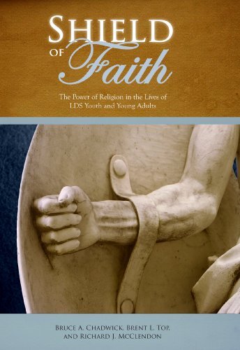 Sheild of Faith : The Power of Religion in the LIves of LDS Youth and ...