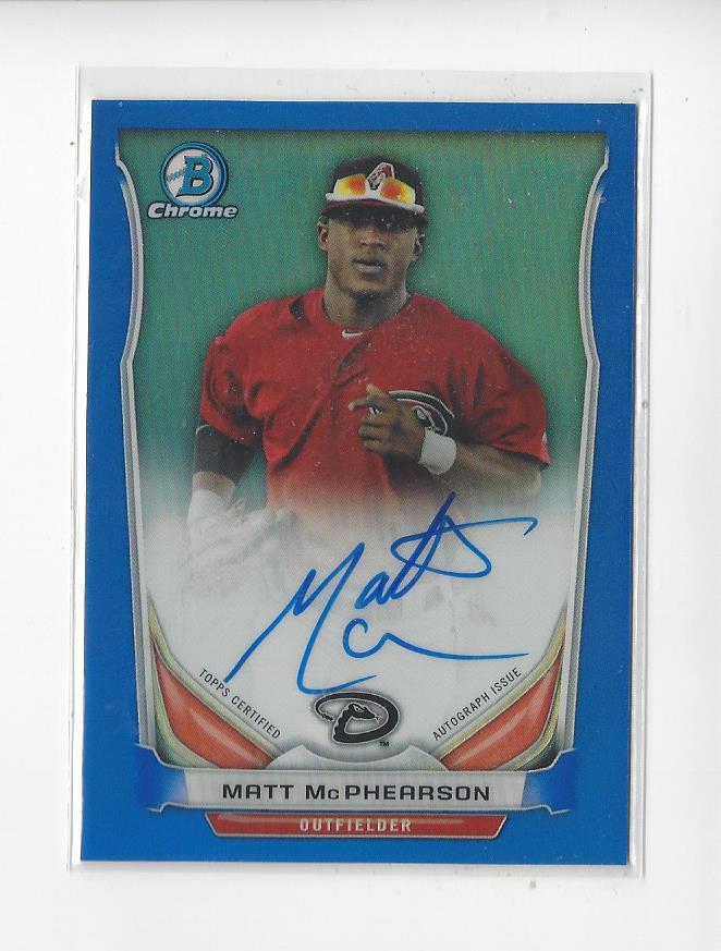 2014 Bowman Chrome Blue Refractor Matt McPhearson AUTOGRAPH D-Backs ...