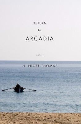 Return to Arcadia by Thomas, H. Nigel 9781894770385 | eBay