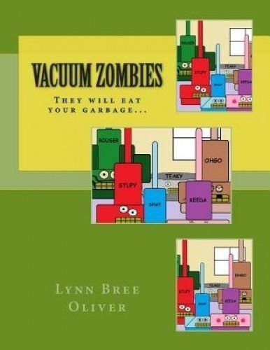 Vacuum Zombies by Lynn Bree Oliver (Paperback / softback, 2015) for ...