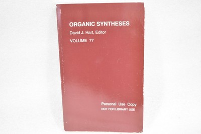 ORGANIC SYNTHESES VOLUME 77 DAVID J. HART DIVISION OF ORGANIC CHEMISTRY ...