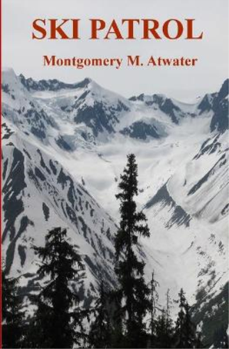 James Engen Atwater Montgomery Meigs Atwater Ski Patrol (Poche ...