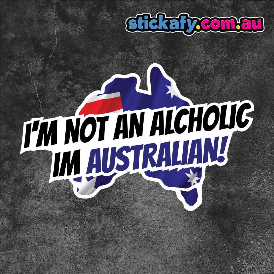 I'm Not an Alco I'm Australian Sticker | Vinyl Car Decal Funny Aussie ...