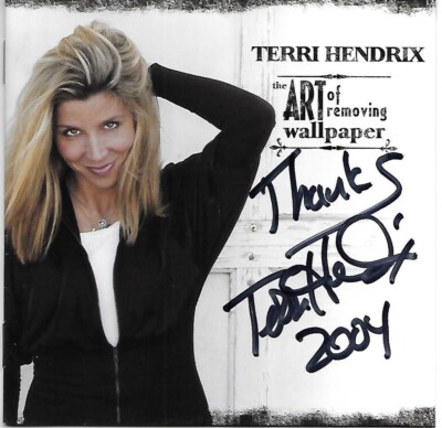 Terri Hendrix "The Art of Removing Wallpaper" Autographed CD | eBay