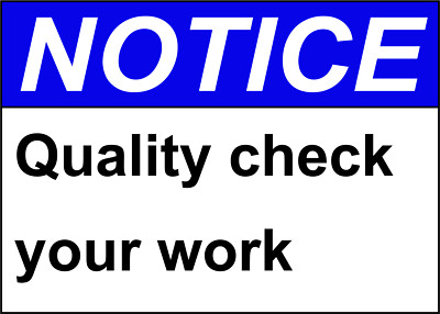 NOTICE QUALITY CHECK YOUR WORK| Laminated Vinyl Decal Sticker Label | eBay