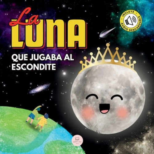 La Luna que Jugaba al Escondite: Un cuento infantil para aprender sobre ...