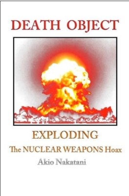 Death Object: Exploding The Nuclear Weapons Hoax paperback 2017 by ...