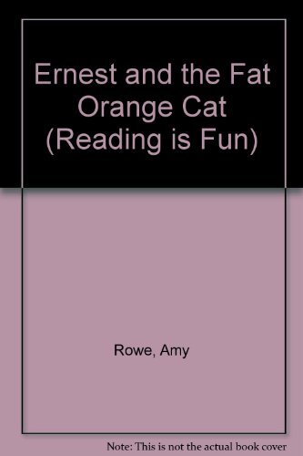 Ernest and the Fat Orange Cat (Reading is Fun) By Amy Rowe, Phi | eBay