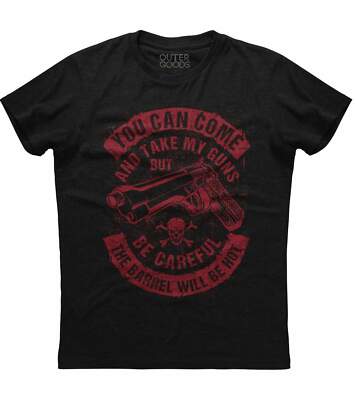 You Can Come And Take My Guns, But Be Careful Men's New Patriotic Black ...