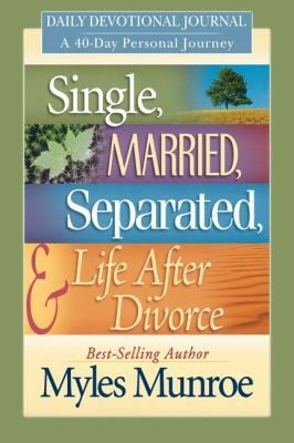 Single, Married, Separated and Life After Divorce Daily Study: A 40 Day ...