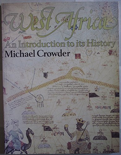 WEST AFRICA: AN INTRODUCTION TO ITS HISTORY By Michael Crowder **Excellent** 9780582600034 | eBay
