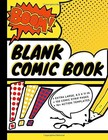 BLANK COMIC BOOK: DRAW AND WRITE YOUR OWN COMICS By Creative Kid ...