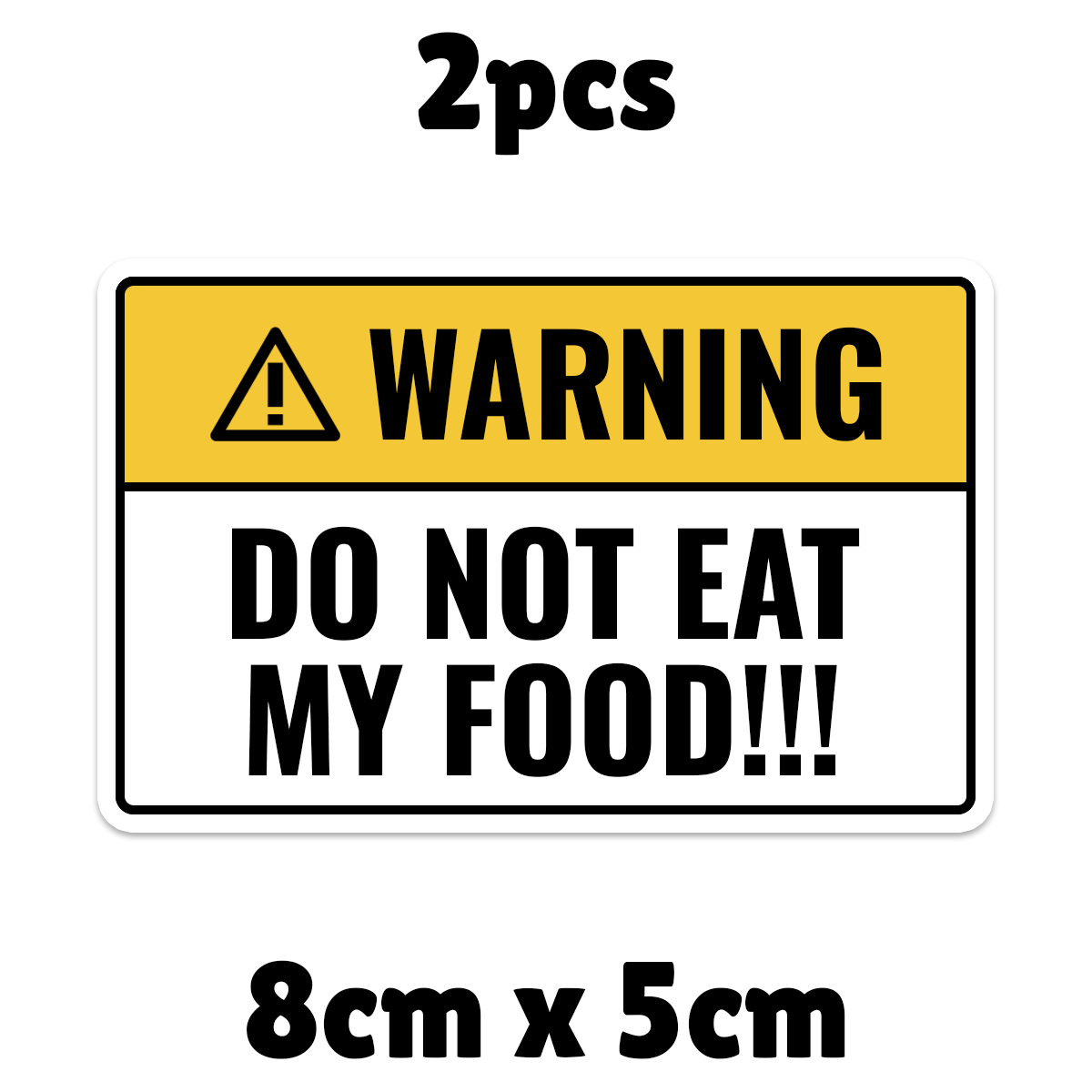 2 x Do Not Eat My Food Funny Novelty Warning Sign Label Sticker Decal ...