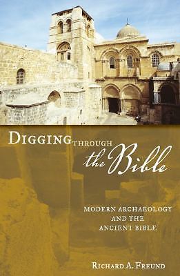 Digging Through the Bible: Modern Archaeology and the Ancient Bible ...