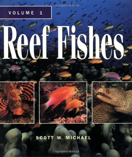 REEF FISHES: A GUIDE TO THEIR IDENTIFICATION, BEHAVIOR, By Scott W ...