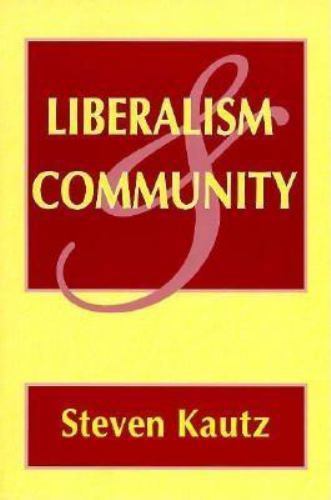 Liberalism and Community by Steven Kautz (1997, Trade Paperback) for ...