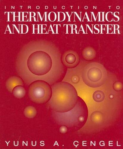 Introduction To Thermodynamics and Heat Transfer - Hardcover - GOOD ...