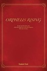 Orpheus Rising/By Sam And His Father, John/With Some Help From A Very ...