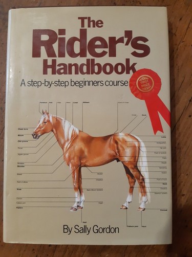 The Rider's Handbook: A Step-By-Step Course by Sally Gordon (Horse ...